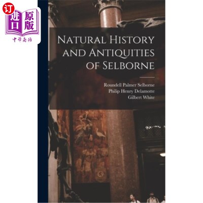 海外直订Natural History and Antiquities of Selborne 塞尔伯尼的自然历史和古物
