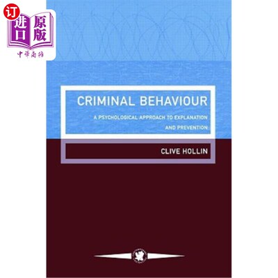 海外直订Criminal Behaviour: A Psychological Approach To Explanation And Prevention 犯罪行为：解释和预防的心理学方法