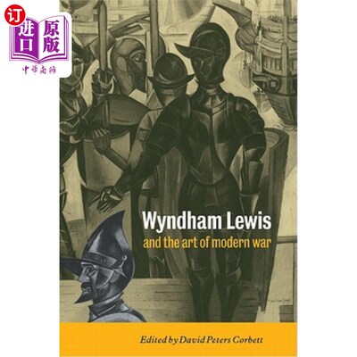 海外直订Wyndham Lewis and the Art of Modern War 温德姆·刘易斯和现代战争的艺术