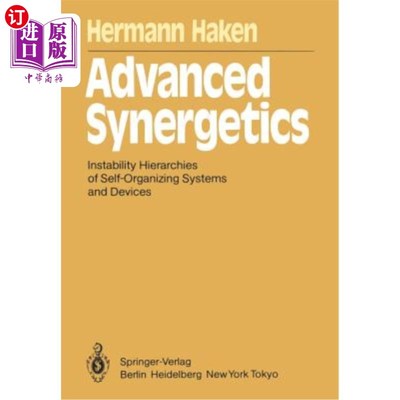海外直订Advanced Synergetics: Instability Hierarchies of Self-Organizing Systems and Dev 高级协同学:自组织系统和设