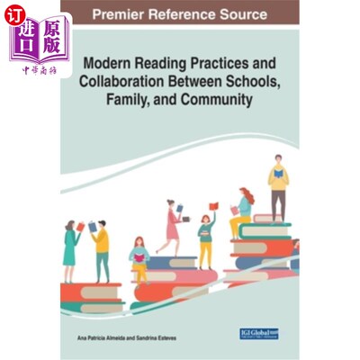 海外直订Modern Reading Practices and Collaboration Between Schools, Family, and Communit 现代阅读实践与学校、家庭和