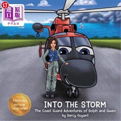 海外直订Into The Storm: The Coast Guard Adventures of Dolph and Gwen requires courage, t 进入风暴:海岸警卫队的多尔