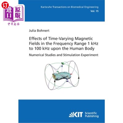 海外直订Effects of Time-Varying Magnetic Fields in the Frequency Range 1 kHz to 100 kHz  频率范围为1 kHz
