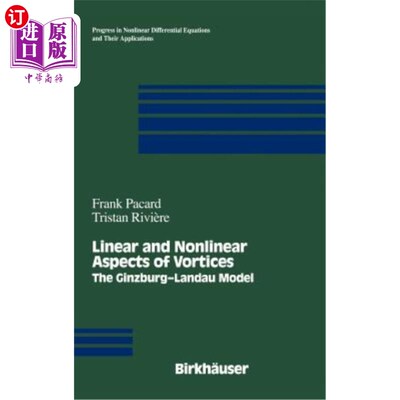 海外直订Linear and Nonlinear Aspects of Vortices: The Ginzburg-Andau Model 涡的线性和非线性方面：Ginzburg-Andau模型