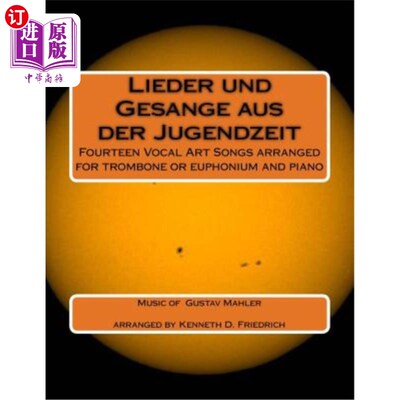 海外直订Lieder und Gesange aus der Jugenzeit: Fourteen Vocal Art Songs arranged for trom 为长号或轻号和钢琴安排的十