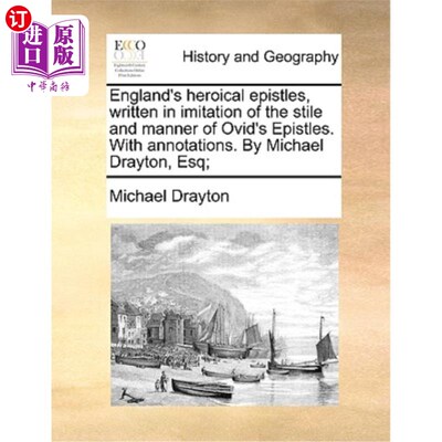海外直订England's Heroical Epistles, Written in Imitation of the Stile and Manner of Ovi 英国英雄书信，模仿奥维德书