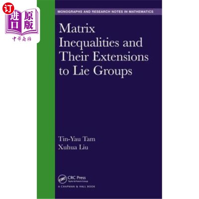海外直订Matrix Inequalities and Their Extensions to Lie Groups 矩阵不等式及其对李群的推广