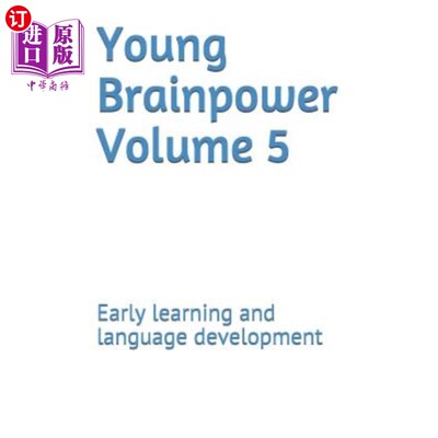 海外直订Young Brainpower Volume 5: Early Learning and Language Development 青年脑力第5卷：早期学习和语言发展