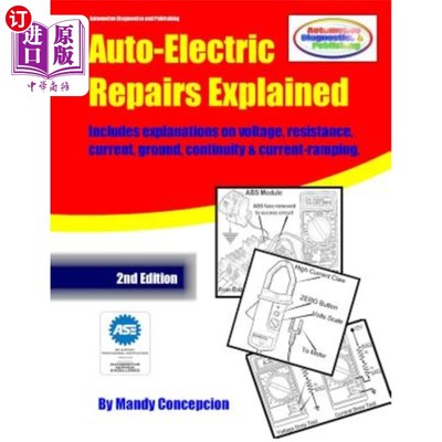 海外直订Auto-Electric Repairs Explained: Included techniques on performing all kinds of  汽车电气维修说明：包括执行