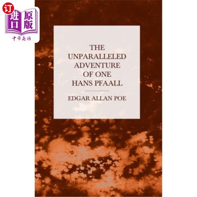 海外直订The Unparalleled Adventure of One Hans Pfaall 汉斯·普法尔无与伦比的冒险经历
