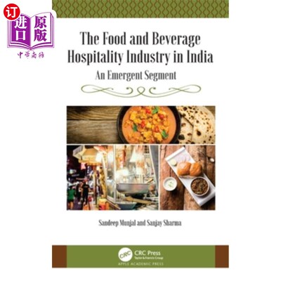 海外直订The Food and Beverage Hospitality Industry in India: An Emergent Segment The Food and Bever