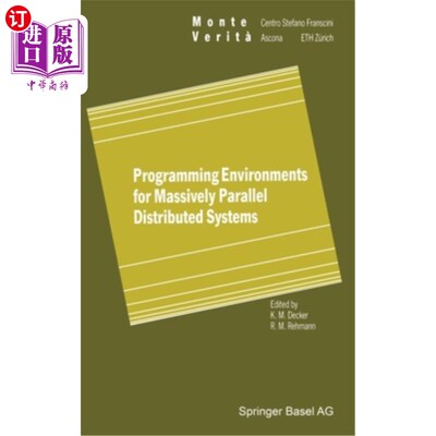 海外直订Programming Environments for Massively Parallel Distributed Systems: Working Con 大规模并行分布式系统的编程