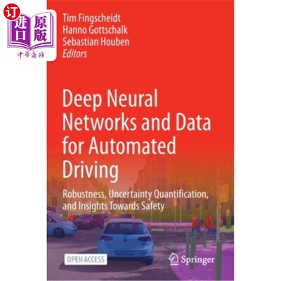 海外直订Deep Neural Networks and Data for Automated Driving: Robustness, Uncertainty Qua 用于自动驾驶的深度神经