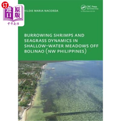 海外直订Burrowing Shrimps and Seagrass Dynamics in Shallow-Water Meadows Off Bolinao (Ne 博利纳奥(新菲律宾)浅水草甸