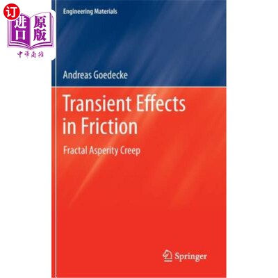 海外直订Transient Effects in Friction: Fractal Asperity Creep 摩擦瞬态效应：分形粗糙蠕变