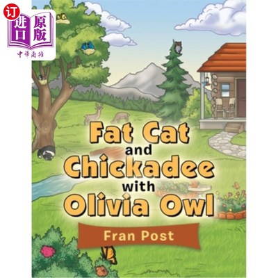 海外直订Fat Cat and Chickadee with Olivia Owl 肥猫和山雀和奥利维亚猫头鹰