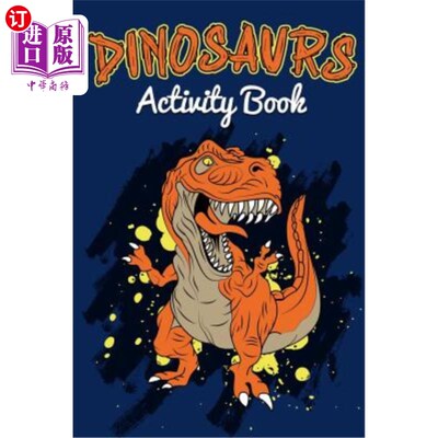 海外直订Dinosaur Activity Book: A Fun Activity Book for Kids (Coloring, Dot to Dot, Maze 恐龙活动书：一本有趣的儿童