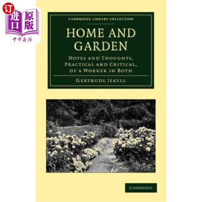 海外直订Home and Garden: Notes and Thoughts, Practical and Critical, of a Worker in Both 《家与花园：实用与批判性的笔记