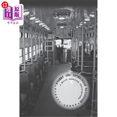 海外直订Street and Interurban Railroads: a North American Bibliography 街道和城际铁路：北美参考书目