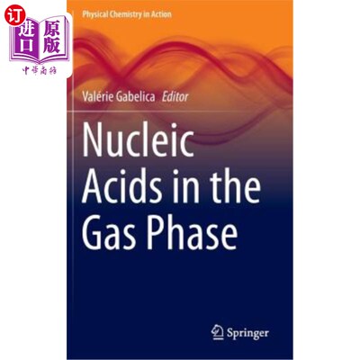 海外直订Nucleic Acids in the Gas Phase