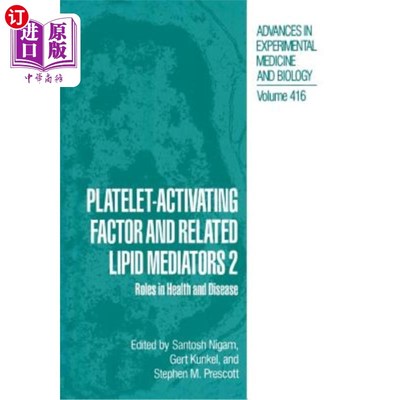 海外直订医药图书Platelet-Activating Factor and Related Lipid Mediators 2: Roles in Health and Di 血小板活化因子及相