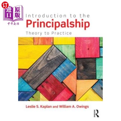 海外直订Introduction to the Principalship: Theory to Practice 原理导论：从理论到实践