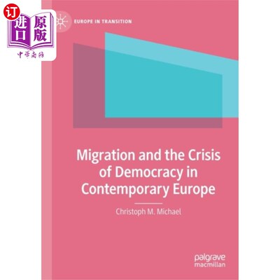 海外直订Migration and the Crisis of Democracy in Contemp... 当代欧洲的移民与民主危机