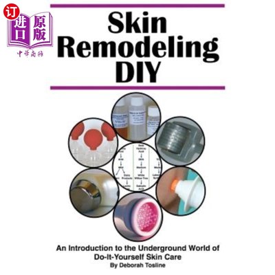 海外直订医药图书Skin Remodeling DIY: An Introduction to the Underground World of Do-It-Yourself  皮肤重塑DIY:介绍自