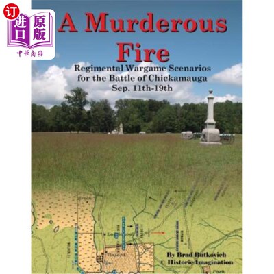 海外直订A Murderous Fire: Regimental Wargame Scenarios For The Battle of Chickamauga: Se 凶残之火:奇卡莫加战役的团