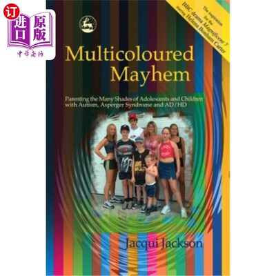 海外直订Multicoloured Mayhem: Parenting the Many Shades of Adolescents and Children with 五颜六色的混乱：为患有自闭