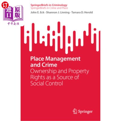 海外直订Place Management and Crime: Ownership and Property Rights as a Source of Social  场所管理与犯罪:作为社会控