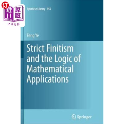 海外直订Strict Finitism and the Logic of Mathematical Applications 严格有限主义与数学应用逻辑