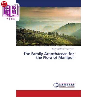 海外直订The Family Acanthaceae for the Flora of Manipur 曼尼普尔植物区系的棘皮科