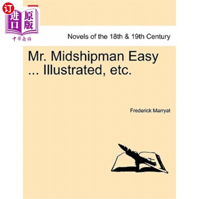 海外直订Mr. Midshipman Easy ... Illustrated, Etc. 海军少校先生，别紧张。。。插图等。