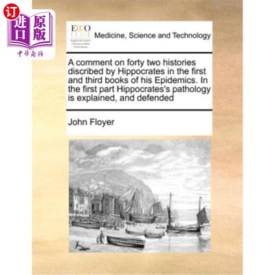 海外直订医药图书A Comment on Forty Two Histories Discribed by Hippocrates in the First and Third 评希波克拉底在《流