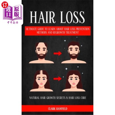海外直订医药图书Hair Loss: Ultimate Guide To Learn About Hair Loss Prevention Methods And Regrow 脱发:了解脱发预防