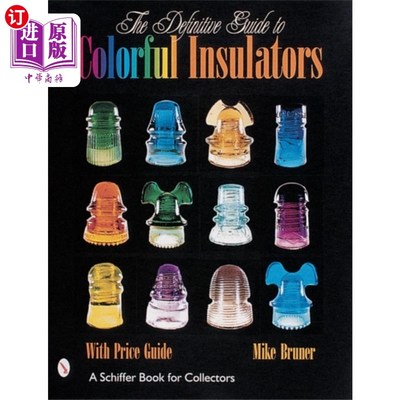 海外直订Definitive Guide to Colorful Insulators 彩色绝缘体权威指南