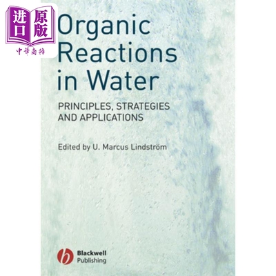 现货 水中的有机反应 Organic Reactions In Water 英文原版 U. Marcus Lindström 中商原版