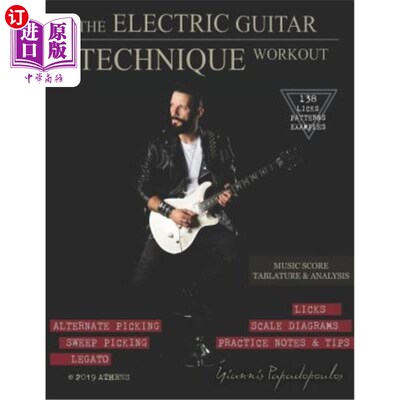 海外直订The Electric Guitar Technique Workout: A Complete Course in Modern Technique -Al 电吉他技术训练：现代技术的