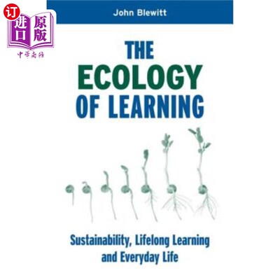 海外直订The Ecology of Learning: Sustainability, Lifelong Learning and Everyday Life 学习生态:可持续性、终身学习和