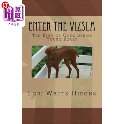 海外直订Enter the Vizsla: The King of Cool Series --Young Adult 进入Vizsla:酷之王系列——年轻人