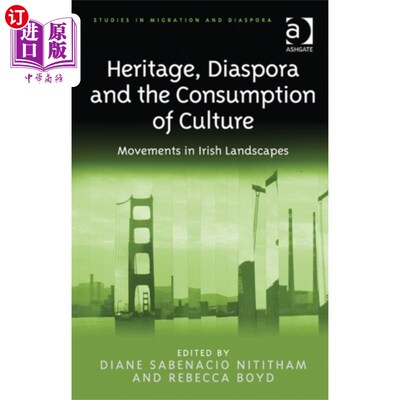 海外直订Heritage, Diaspora and the Consumption of Culture 遗产、散居与文化消费