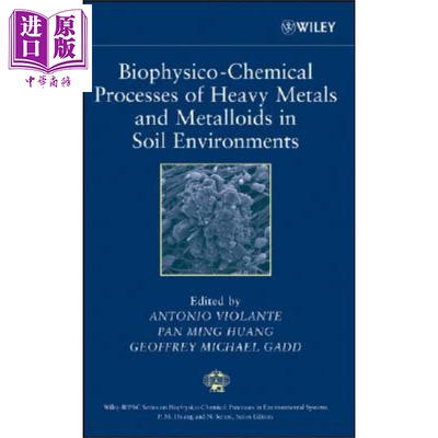 现货 Biophysico Chemical Processes Of Heavy Metals And Metalloids Antonio Violante 英文原版【中商原版】wiley