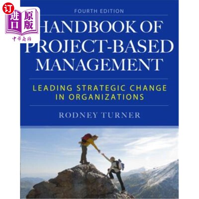 海外直订The Handbook of Project-Based Management: Leading Strategic Change in Organizati 《基于项目的管理手册:领导