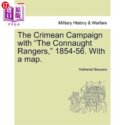 海外直订The Crimean Campaign with the Connaught Rangers, 1854-56. with a Map. 1854年至1856年，与康诺特流浪者队的克