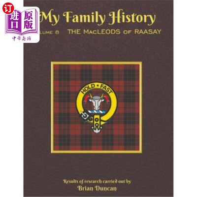 海外直订My Family History: Volume 8: The MacLeods of Raasay 我的家族史：第8卷：拉赛的麦克劳德家族