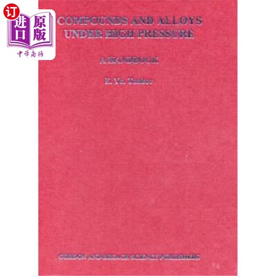 海外直订Compounds and Alloys Under High Pressure: A Handbook 高压下的化合物和合金：手册