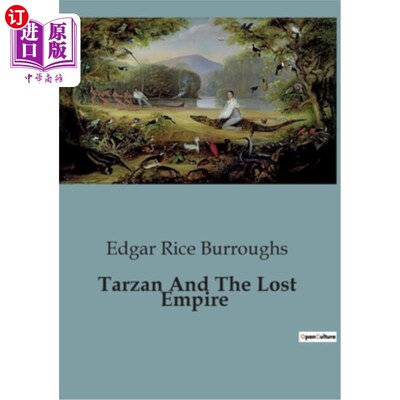 海外直订Tarzan And The Lost Empire 《泰山与失落的帝国
