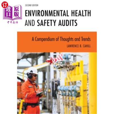 海外直订Environmental Health and Safety Audits: A Compendium of Thoughts and Trends 环境健康与安全审计：思想与趋势