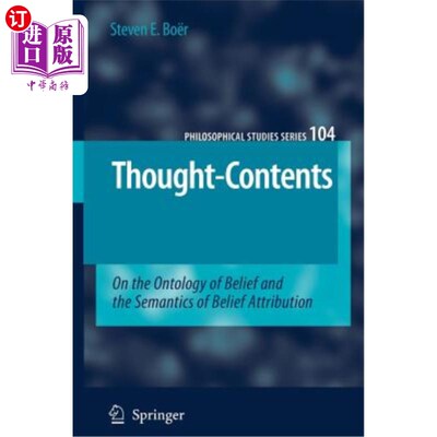 海外直订Thought-Contents: On the Ontology of Belief and the Semantics of Belief Attribut 思想内容:论信仰本体论与信